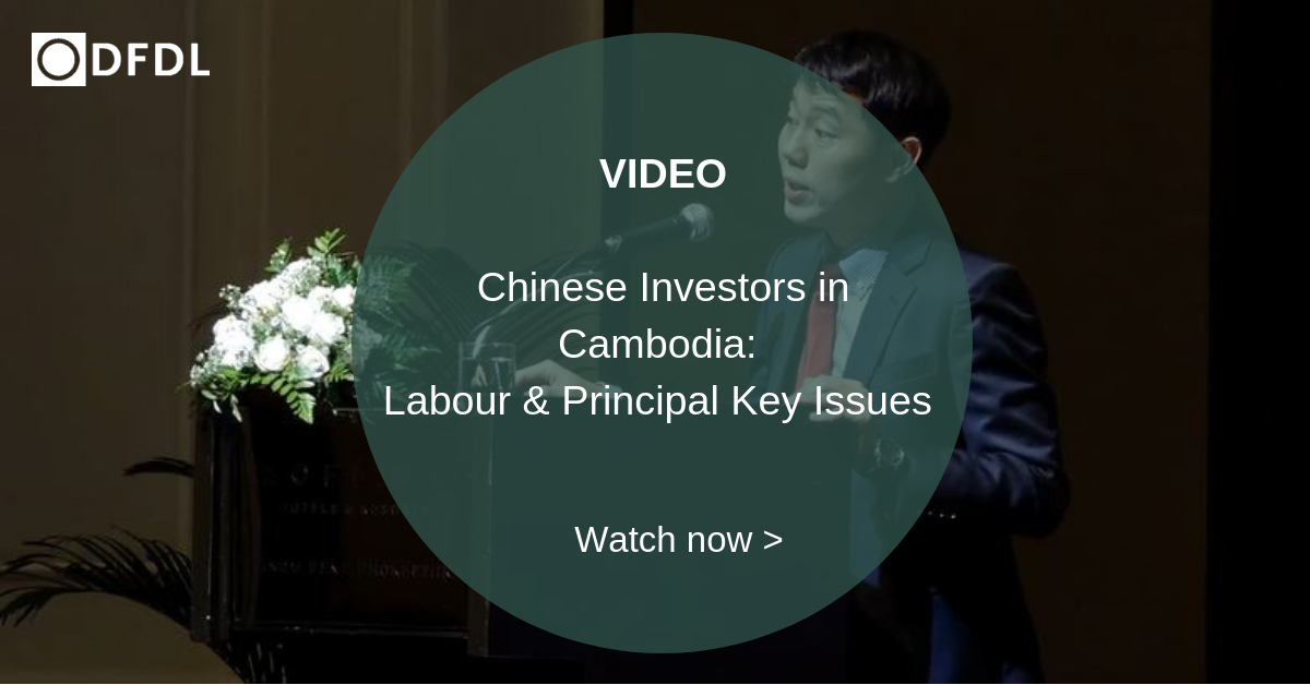 Chinese Investors in Cambodia: Labour & Principal Key Issues | DFDL Legal, Tax & Investment ...