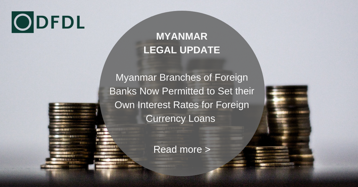 Myanmar Legal Alert: Myanmar Branches of Foreign Banks Now Permitted to ...