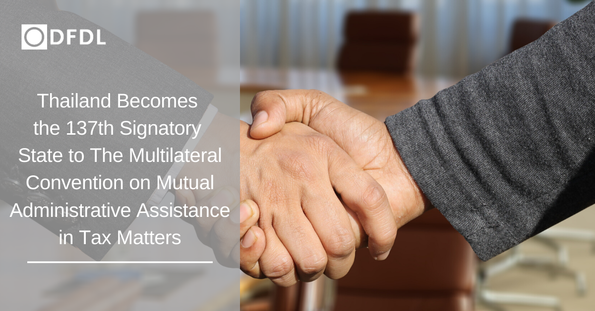 Thailand Becomes the 137th Signatory State to The Multilateral ...