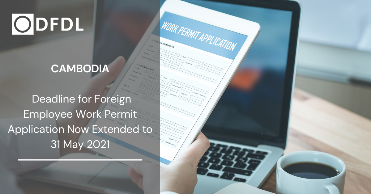 Cambodia: Deadline for Foreign Employee Work Permit Application Now ...