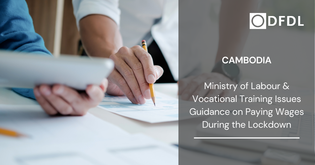 Cambodia: Ministry of Labour & Vocational Training Issues Guidance on ...