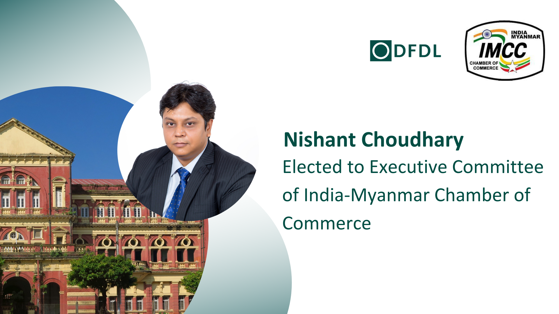 Nishant Choudhary Elected to Executive Committee of India-Myanmar Chamber