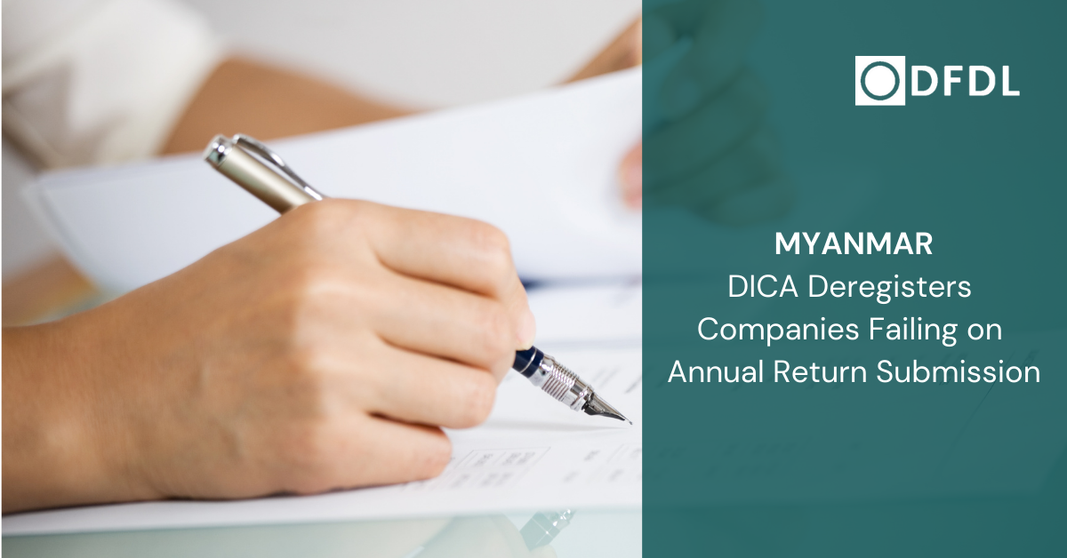 Myanmar: DICA Deregisters Companies Failing on Annual Return Submission