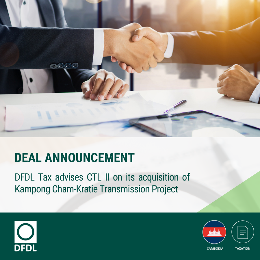 DFDL Tax advises CTL II on its acquisition of Kampong Cham-Kratie ...