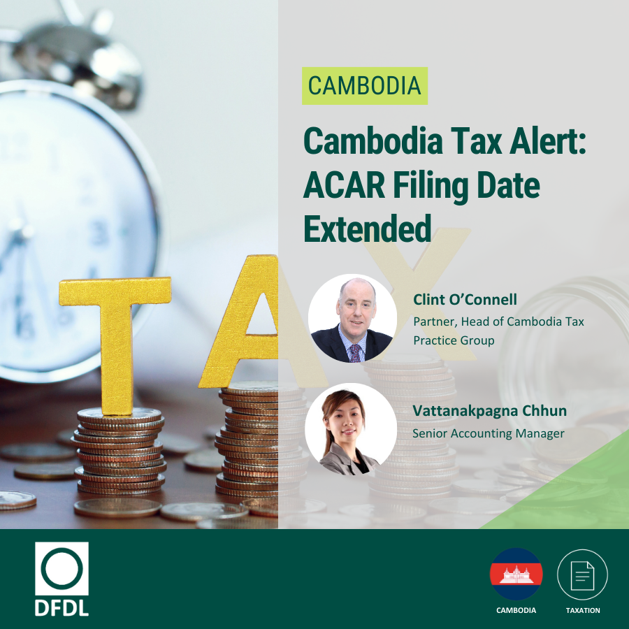Cambodia Tax Alert: ACAR Filing Date Extended