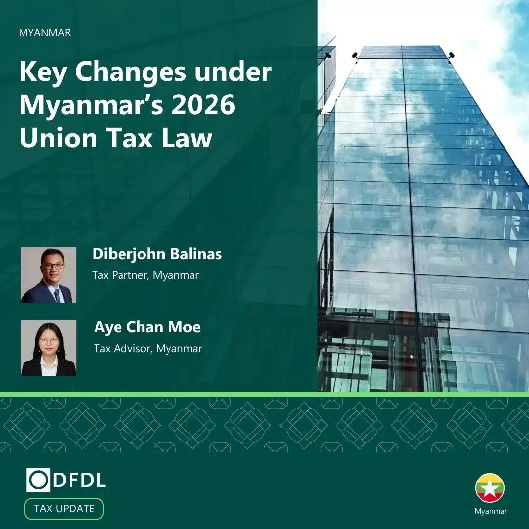Myanmar: Key Changes under Myanmar’s 2026 Union Tax Law